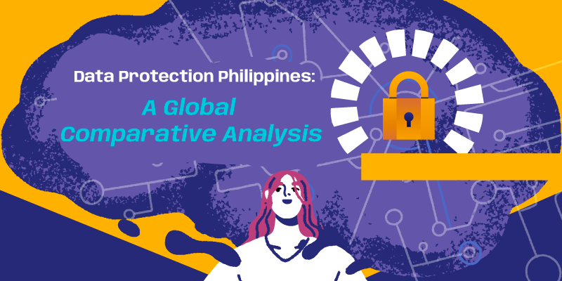 Data Protection Philippines: A Global Comparative Analysis